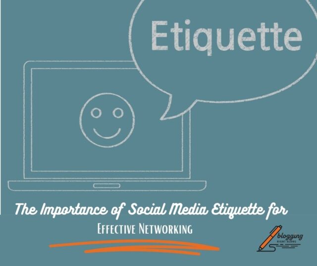 The Importance of Social Media Etiquette for Effective Networking ...